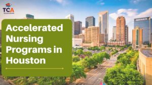 4 Best Accelerated Nursing Programs in Houston- 2024